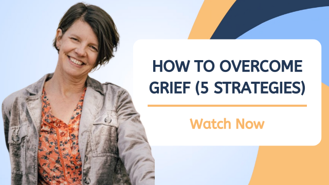 How to Overcome Grief (5 Strategies) - Unfilteredd